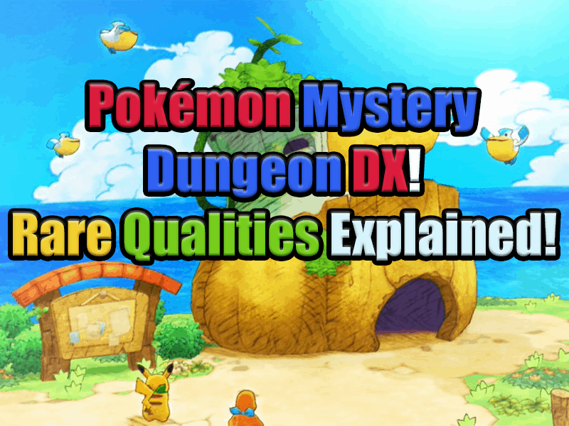Pokémon Mystery Dungeon DX: What Are Rare Qualities? - The Digital Crowns