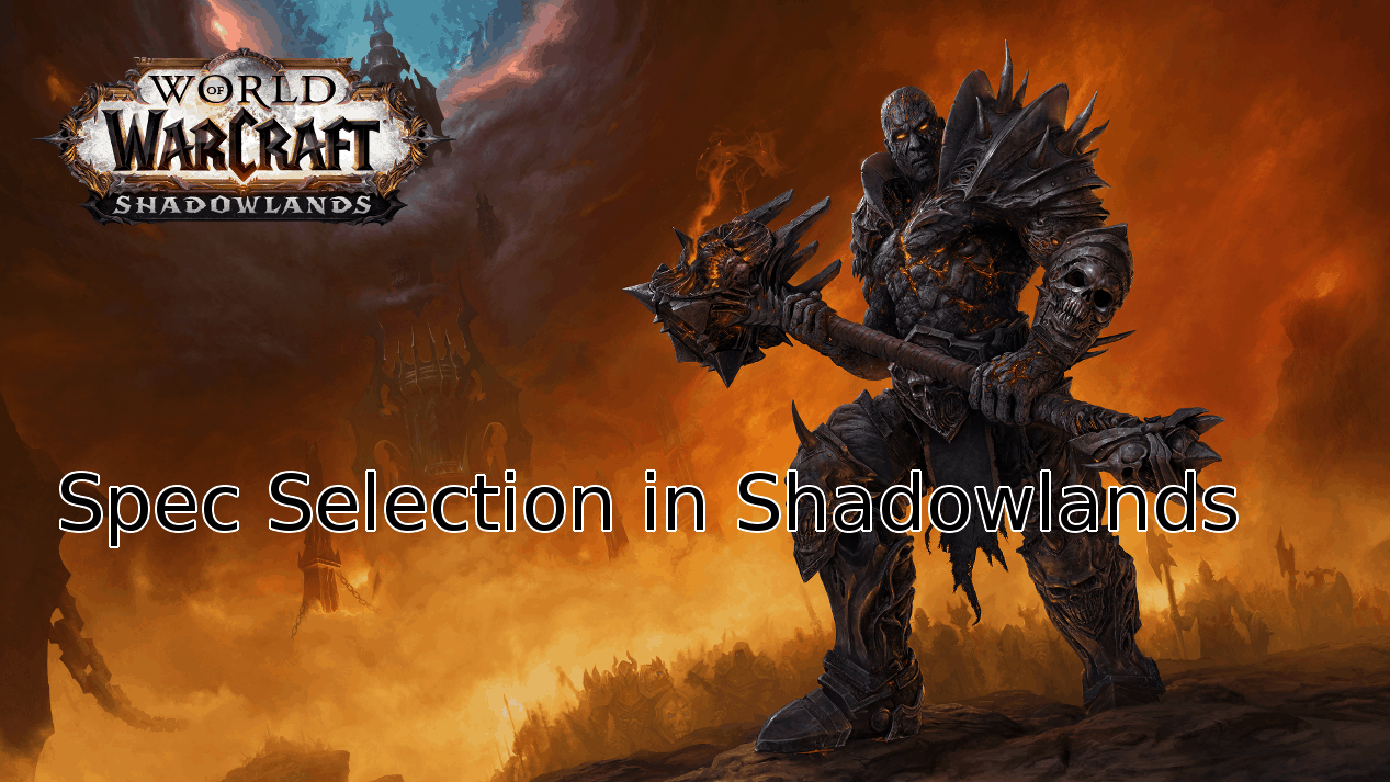 What Class/Spec should you play in WoW Shadowlands and Prepatch? - The ...